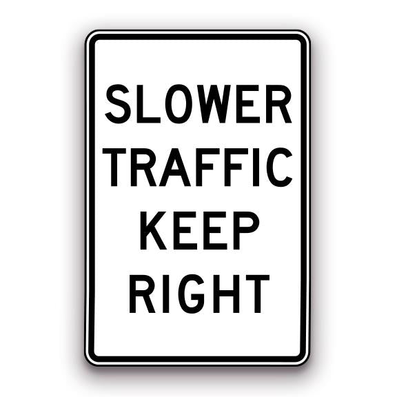 Sign - Slower Traffic Keep Right – Safety Decals